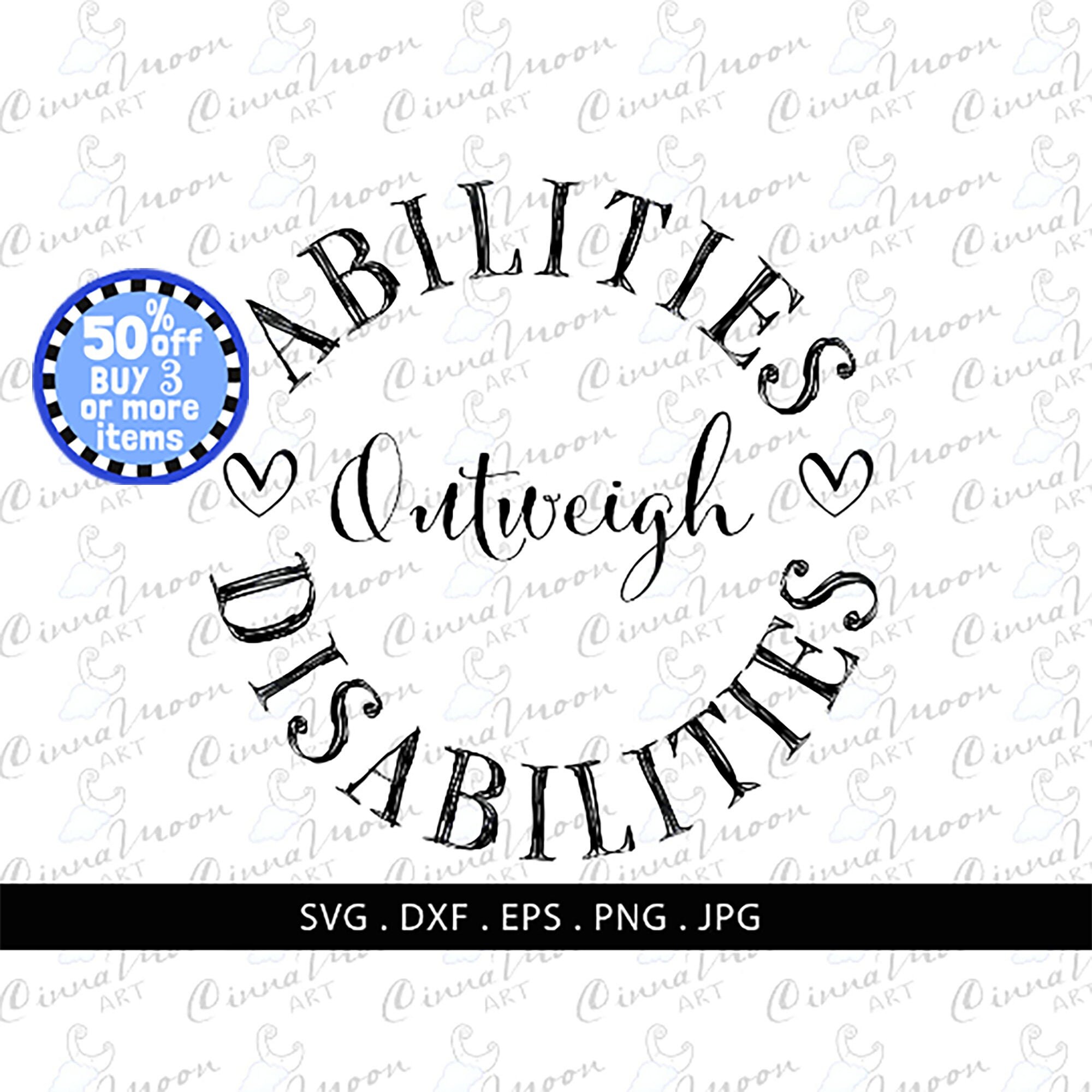 Abilities Outweigh Disabilities svg-Disabilities | Etsy