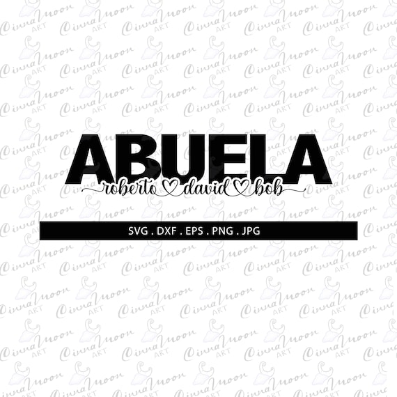 Abuela Names Svg-abuela With Names Svg-abuela Cut File-abuela - Etsy
