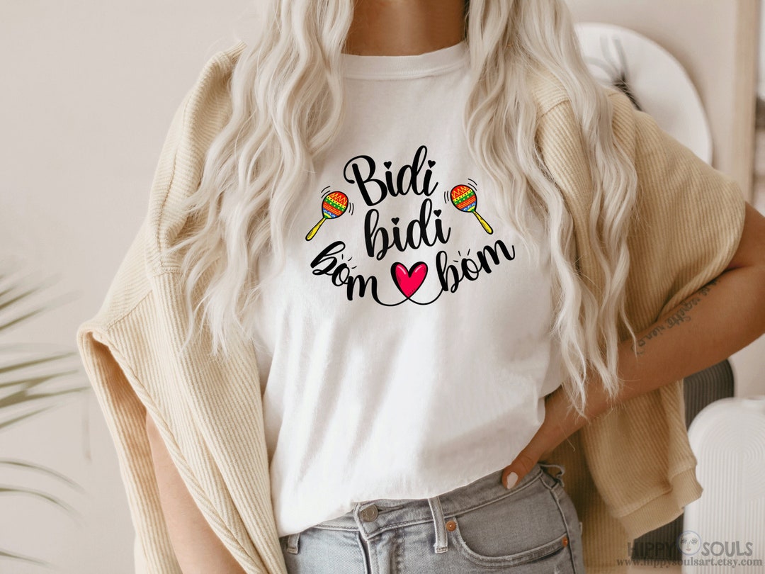 Bidi Bidi Bom Bom Png-bidi Bidi Bom Bom T-shirt-bidi Bidi Bom Bom ...