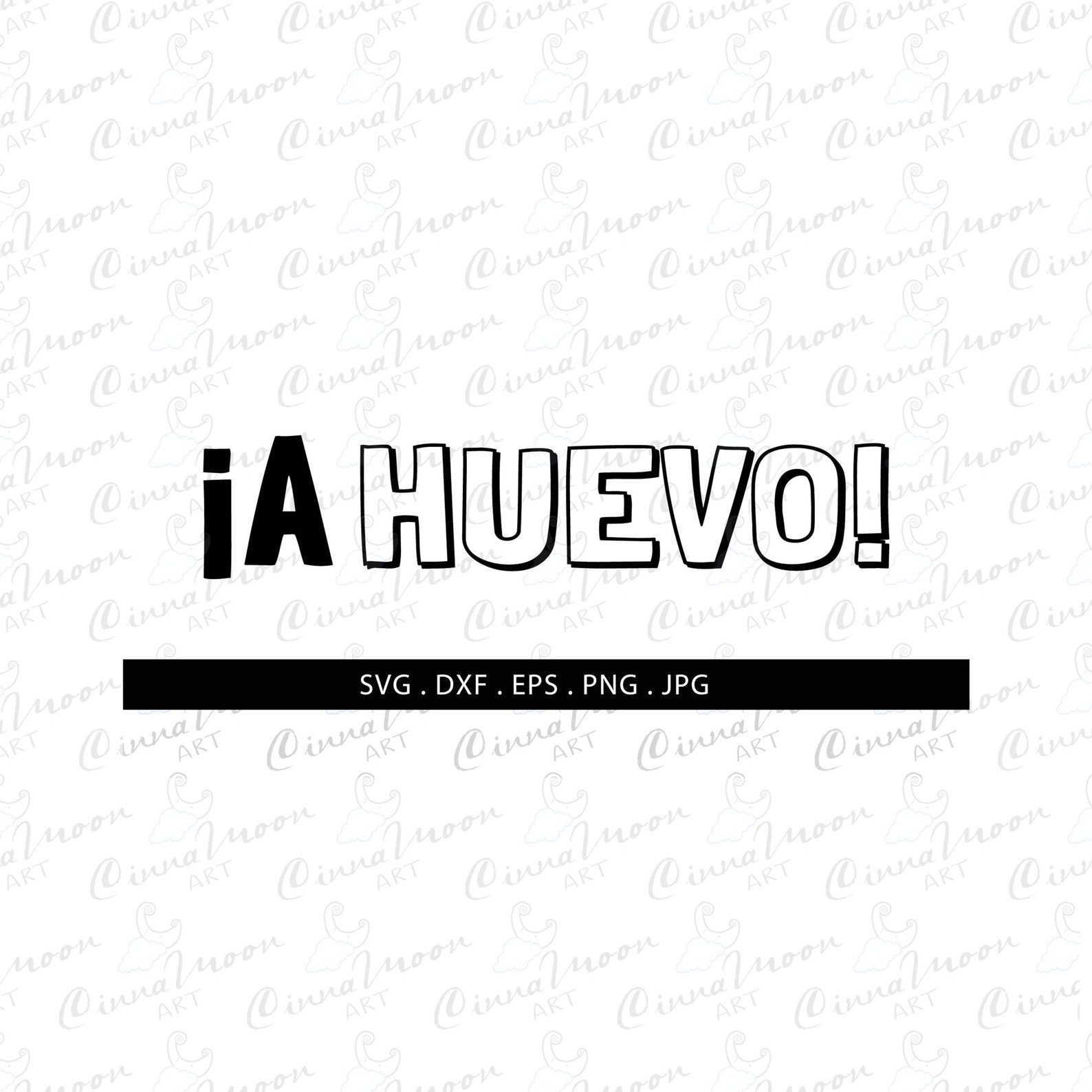 A Huevo Svg-a Huevo Dxf-mexican Quote Svg-latina Svg-latin Svg-spanish ...