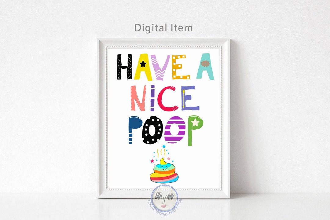 Have a Nice Poop-have a Nice Poop Print-bathroom Wall Art-kids Bathroom ...