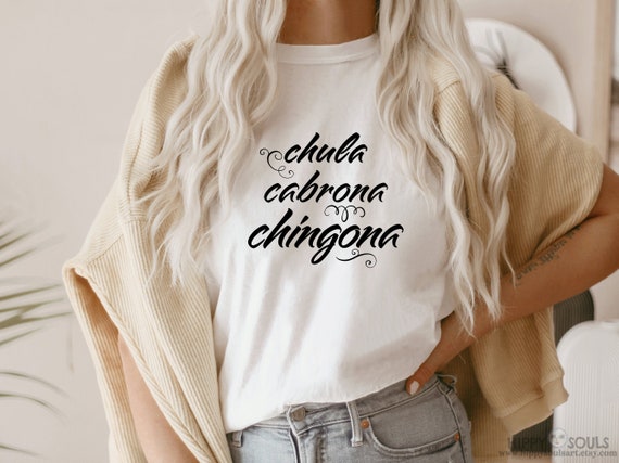 Chula Cabrona Y Chingona Svg Latina Svg Cabrona Svg Chingona Etsy