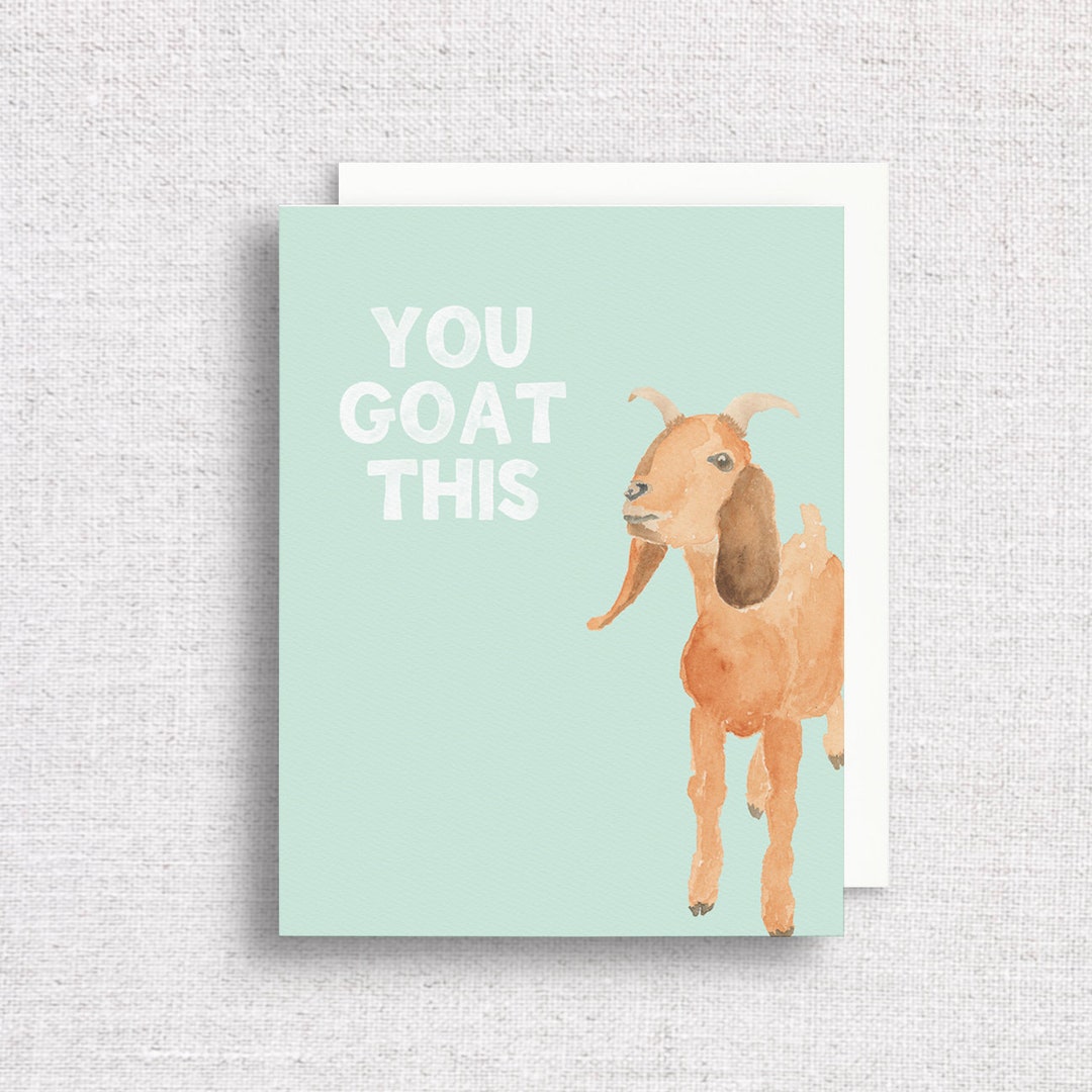 You Goat This Greeting Card | You've Got This Card | Good Luck Card ...