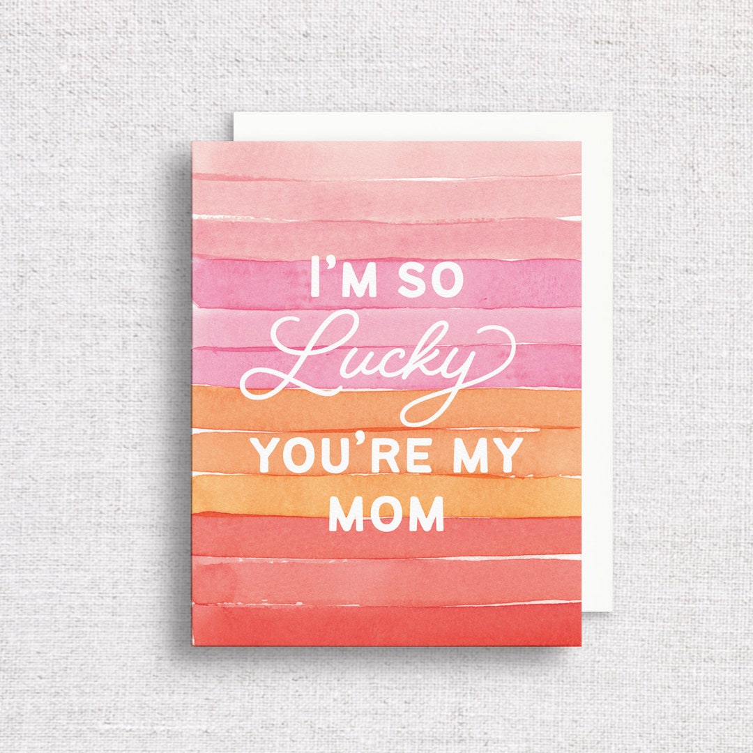 I'm so Lucky You're My Mom Greeting Card | Mom's Day Greeting Card ...