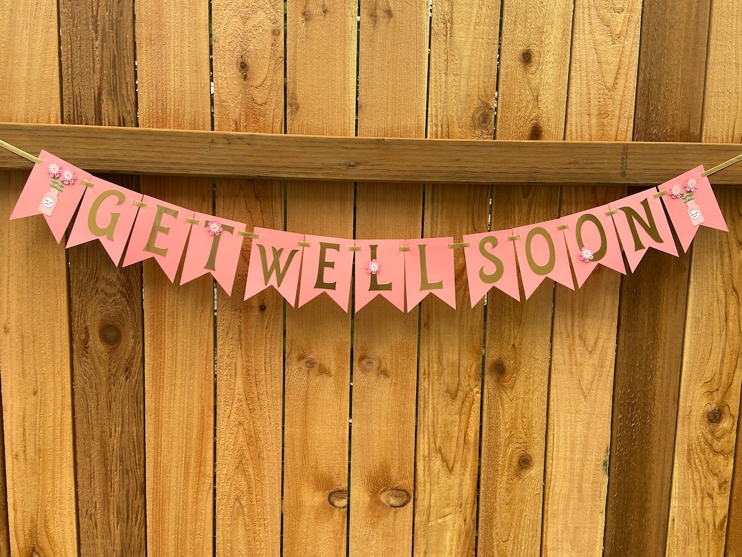 Handcrafted Get Well Soon Banner, Pink & Gold Party Decor - Etsy