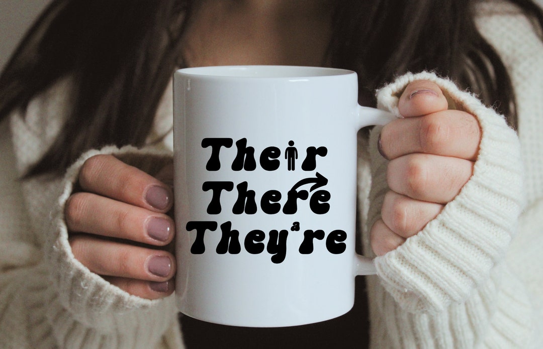There Their They're Funny English Teacher Coffee Mug, Funny Teacher Gag ...