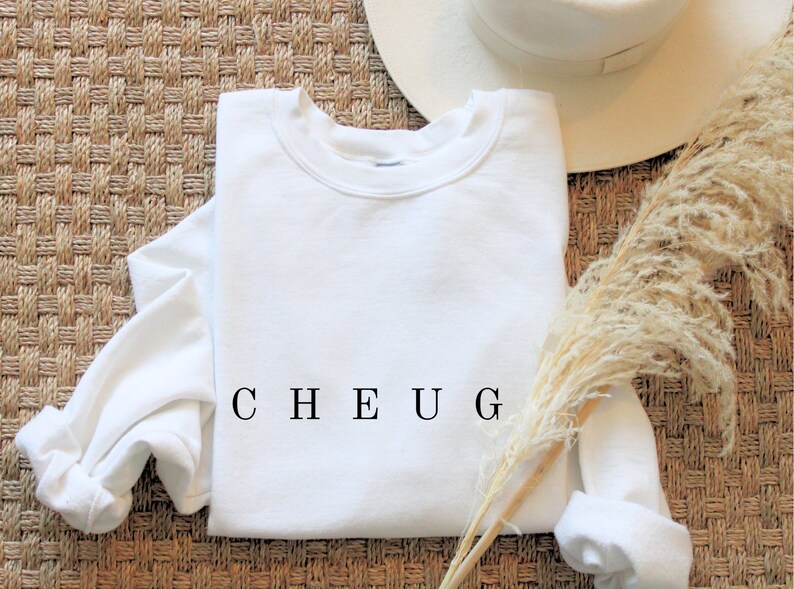 Cheugy Crewneck Sweatshirt, Cheugy AF, Cheug, Opposite of Trendy ...