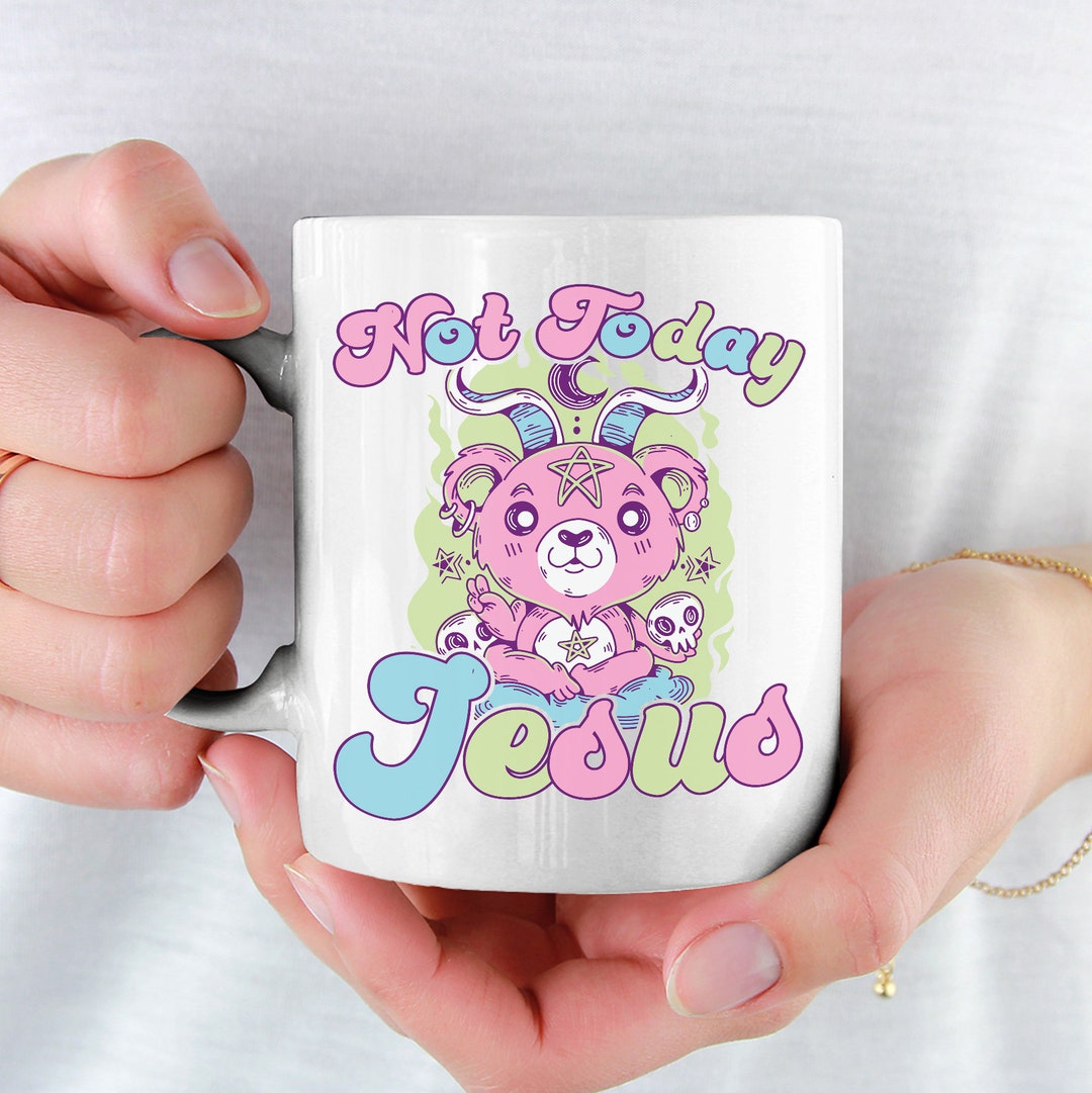 Not Today Jesus Mug Funny Kawaii Baphomet Woman Satan Devil Etsy