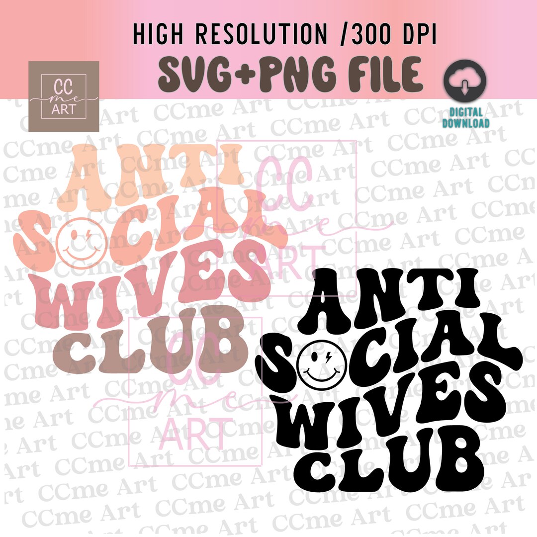 Anti Social Wives Club Svg, Wife Life Svg, Wives Svg, Wifey, Antisocial ...