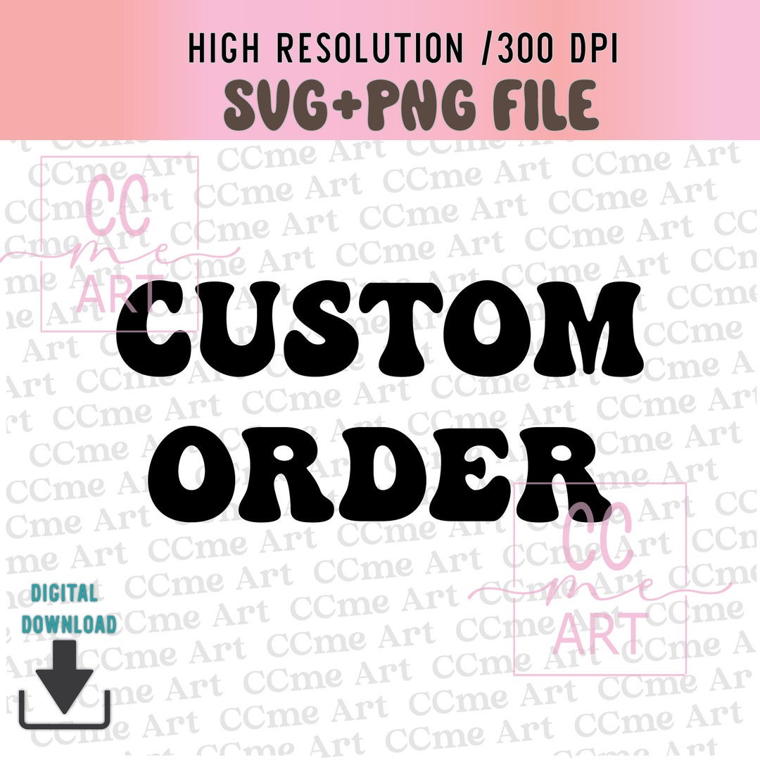 Custom Order, PNG, SVG - Etsy