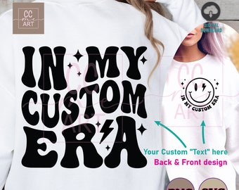 Personalized in My Custom Era SVG PNG, Custom in My Era Svg, in My Custom Era Svg, Custom My Era ...