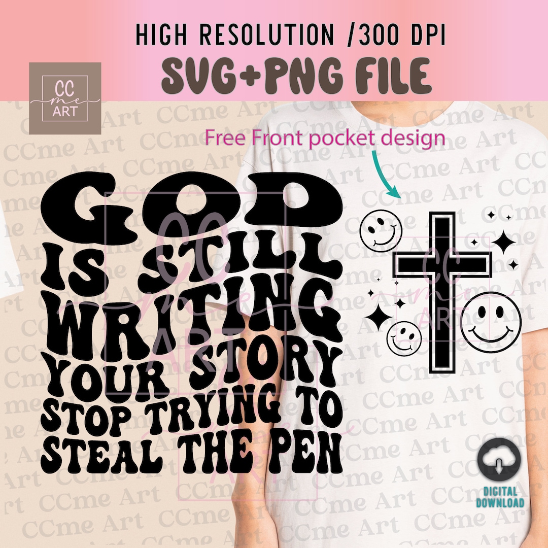 God is Still Writing Your Story Svg, Bible Verse Svg Png, Christian Svg ...