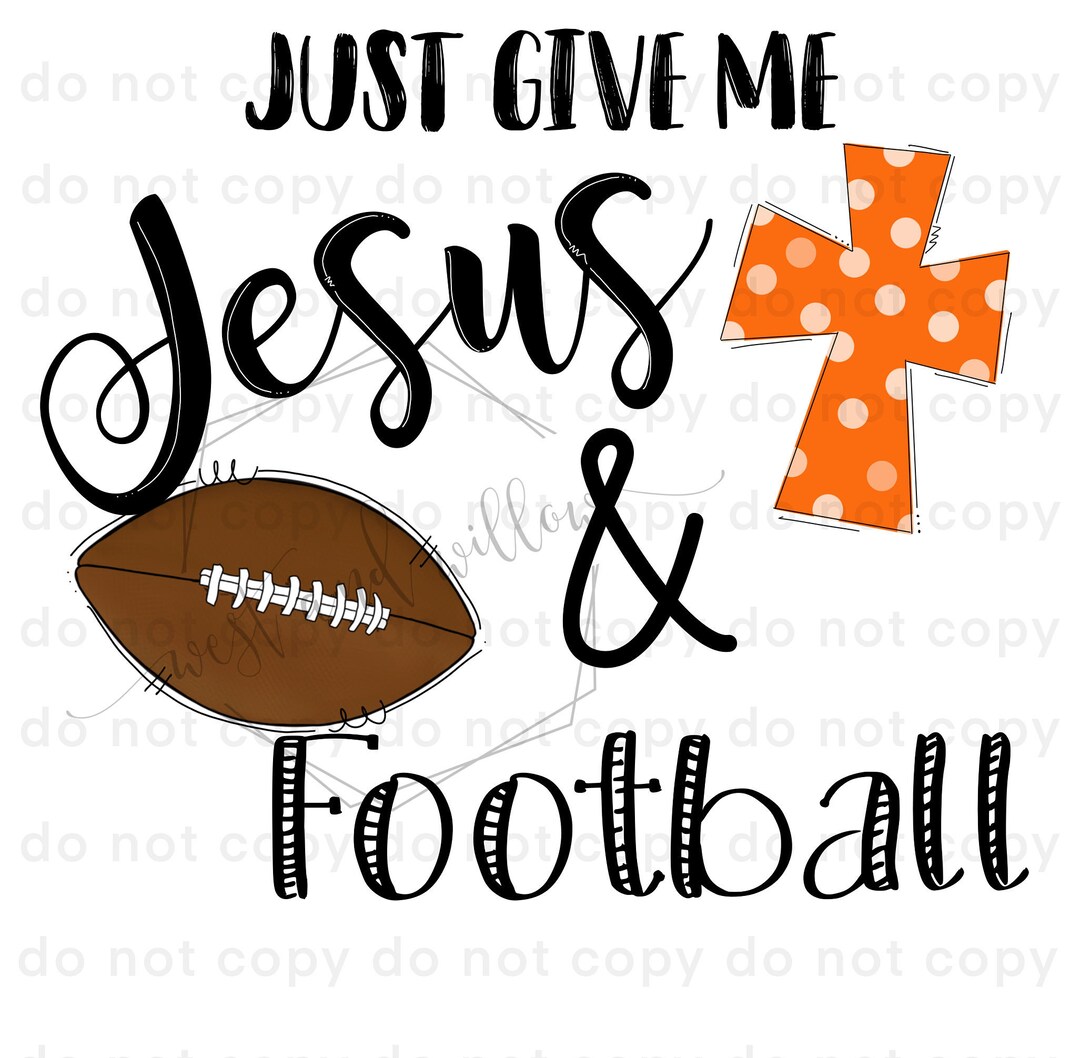 Just Give Me Jesus and Football PNG Digital Download Design - Etsy