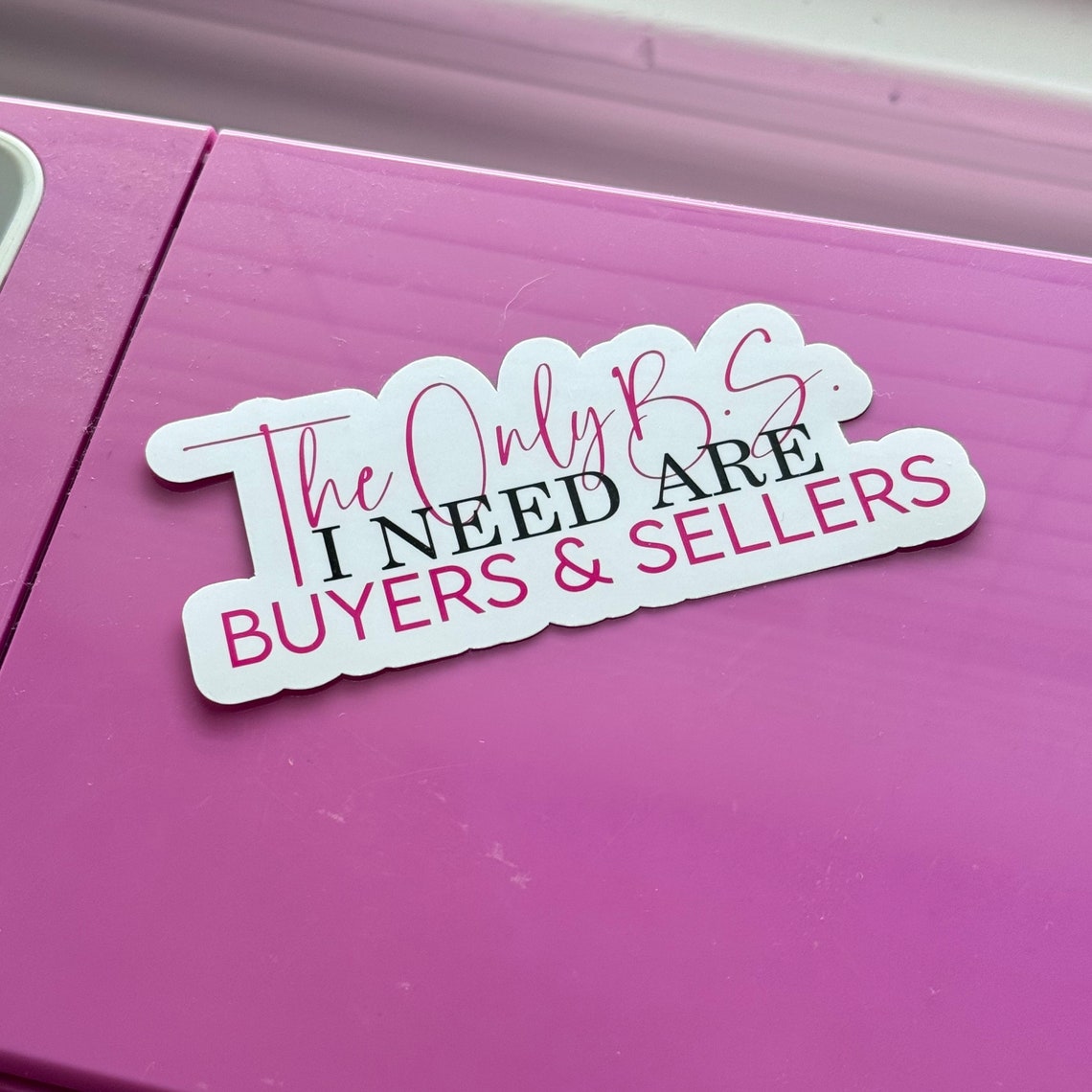 Realtor Sticker 5-pack: the Only BS I Need Are Buyers & Sellers - Etsy