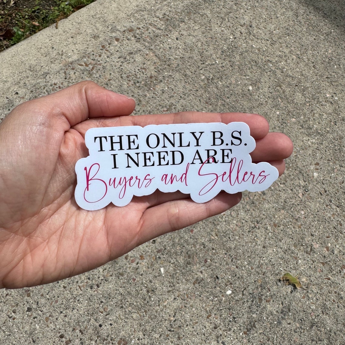 Realtor Sticker 5-pack: the Only BS I Need Are Buyers and Sellers - Etsy
