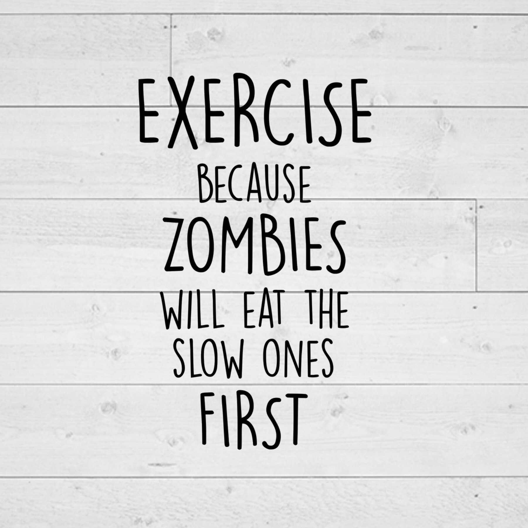 Exercise Because Zombies Will Eat the Slow Ones First SVG - Etsy