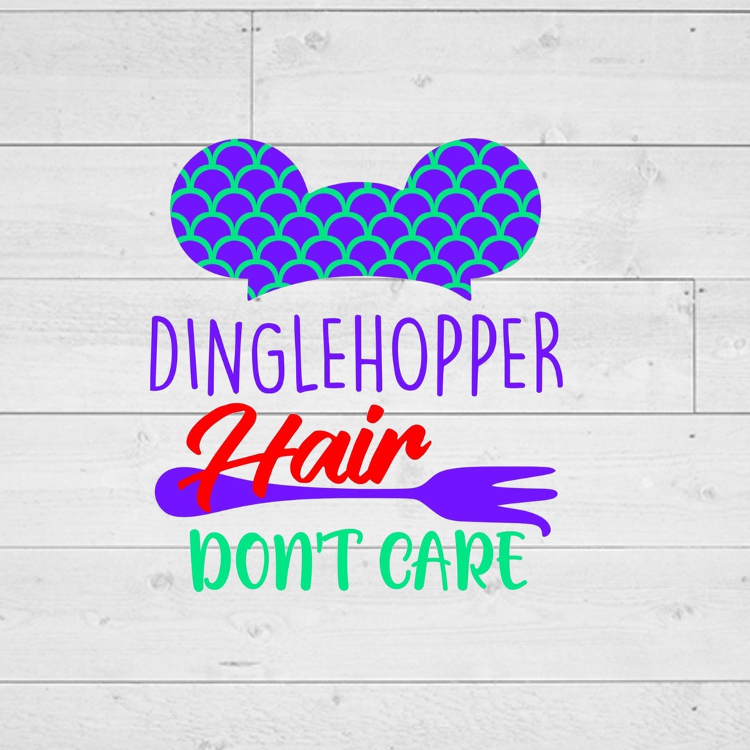Dinglehopper Hair Don't Care SVG, Mermaid Svg, Dinglehopper Svg, Mouse ...