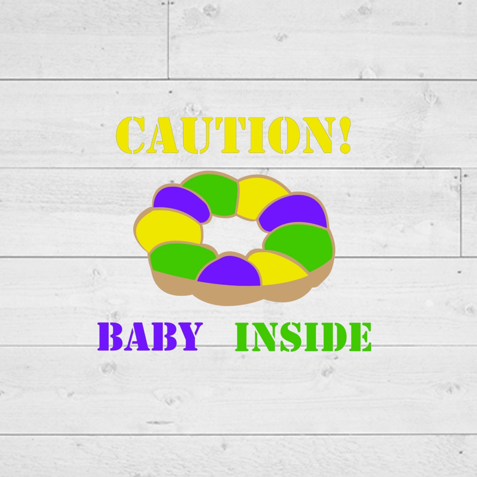 Caution Baby Inside svg Pregnancy svg King Cake Svg Mardi | Etsy
