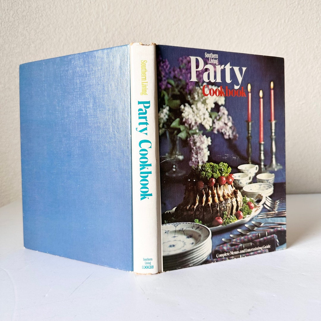 1972 Vintage Southern Living Party Hard Cover Cook Book First Printing ...
