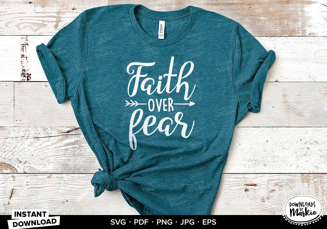 Faith Over Fear SVG | Faith Over Fear PNG | Faith Over Fear Vector ...