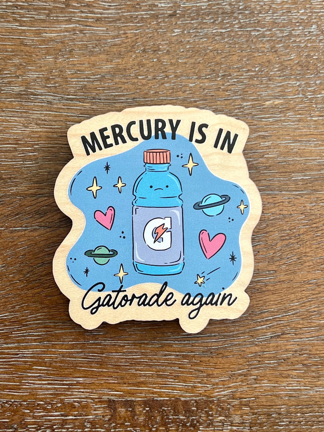 Mercury is in Gatorade Again Funny Magnet Pin Button or Pocket Mirror ...