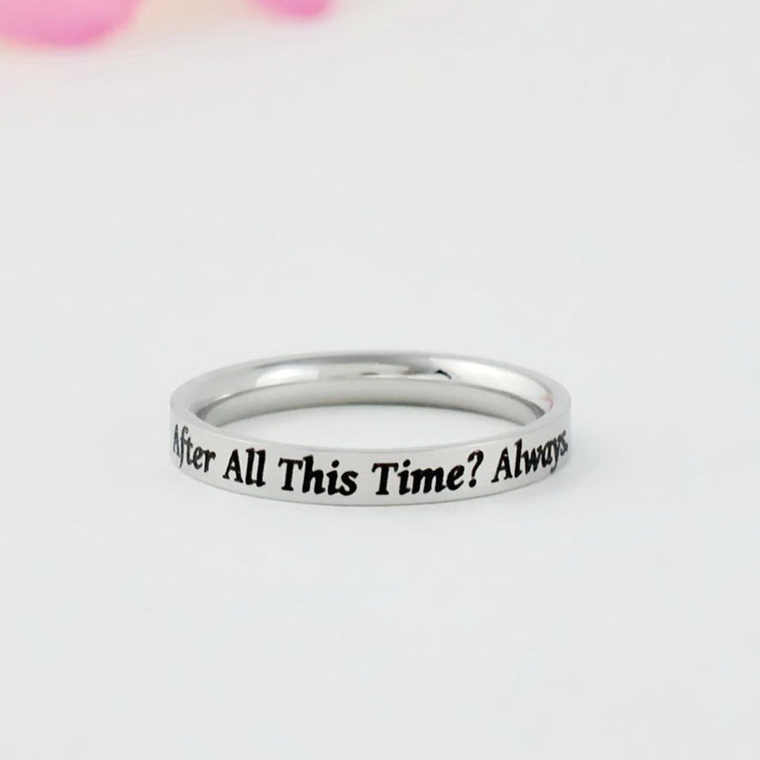 After All This Time? Always. - Stainless Steel Band Ring, Inspirational ...