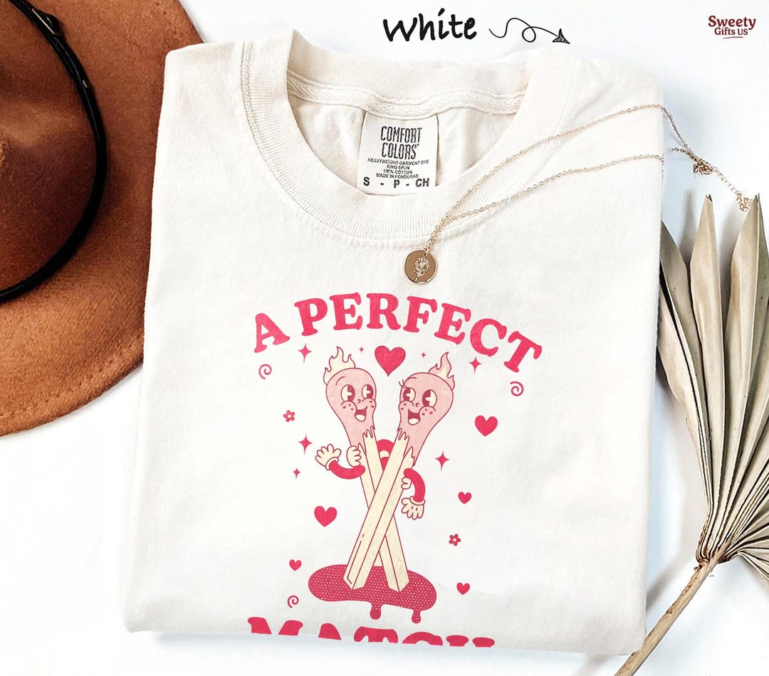 A Perfect Match Shirt Valentines Day Gifts for Girlfriend, Boyfriend ...
