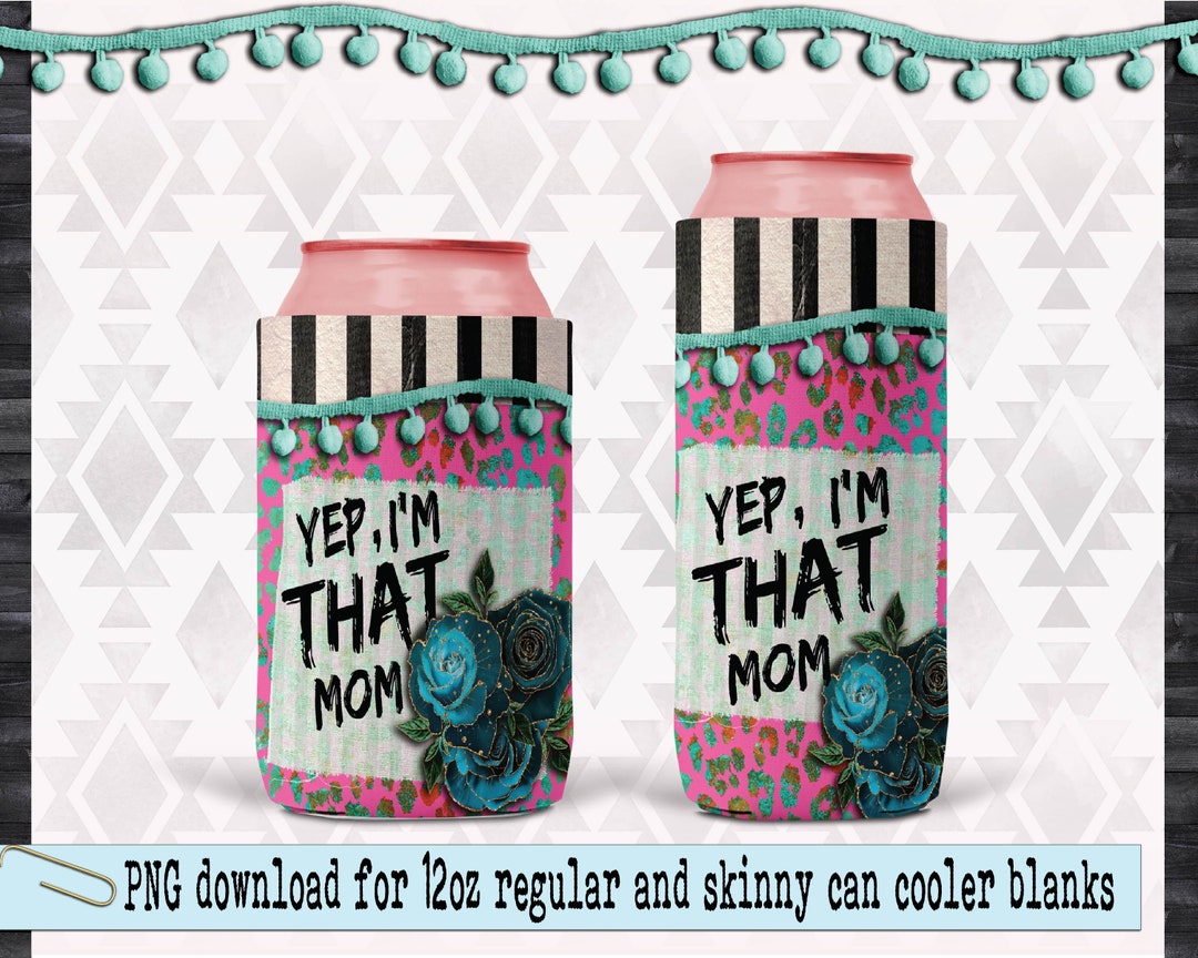 Sarcastic Mom PNG for Can Cooler - Etsy