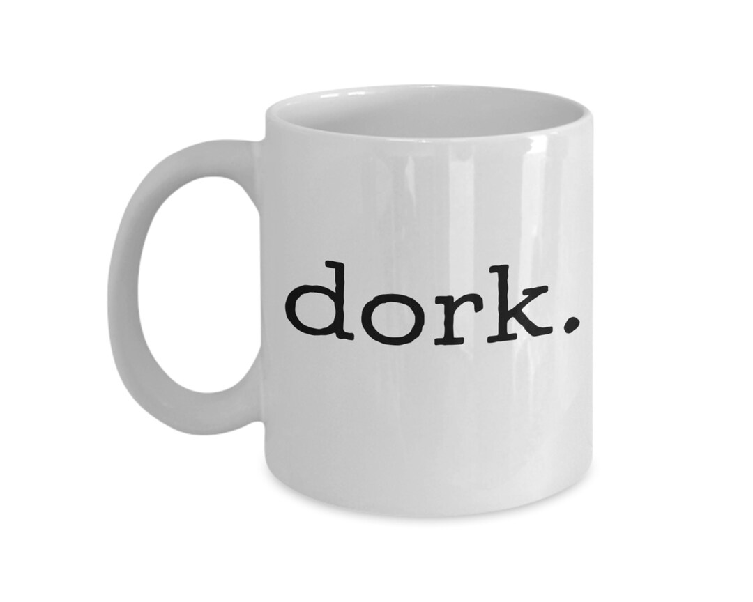 Dork Coffee Mug Funny Gift for Brother Sister Friend Gag Gift - Etsy.de