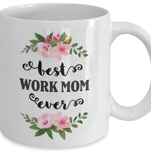 Coworker Mug Work Mom Funny Coworker Gift Best Work Mom Ever - Etsy