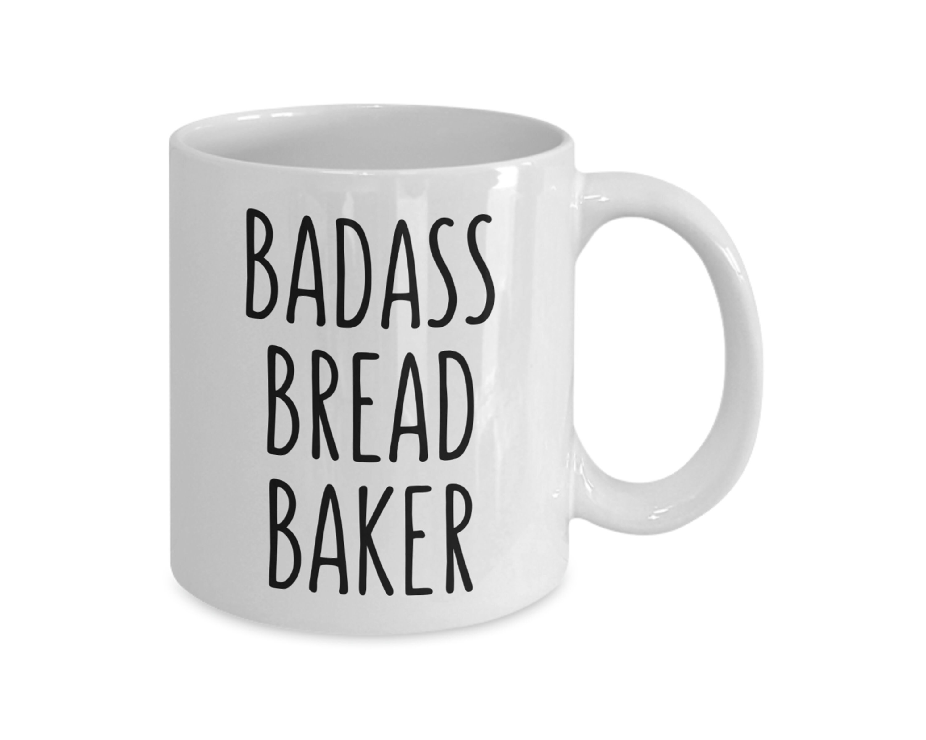 Badass Bread Baker Mug Gift for Baker Bread Baking Gifts for Baker ...
