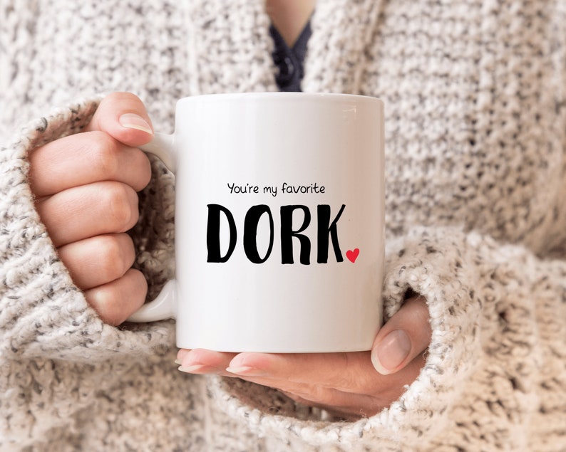 Dork Mug, You're My Favorite Dork Coffee Cup, Funny Gift for Sibling ...