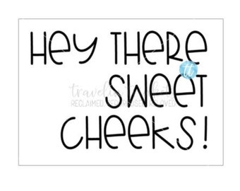 SVG Hey There Sweet Cheeks Cutting File Bathroom Humor Funny Farmhouse ...
