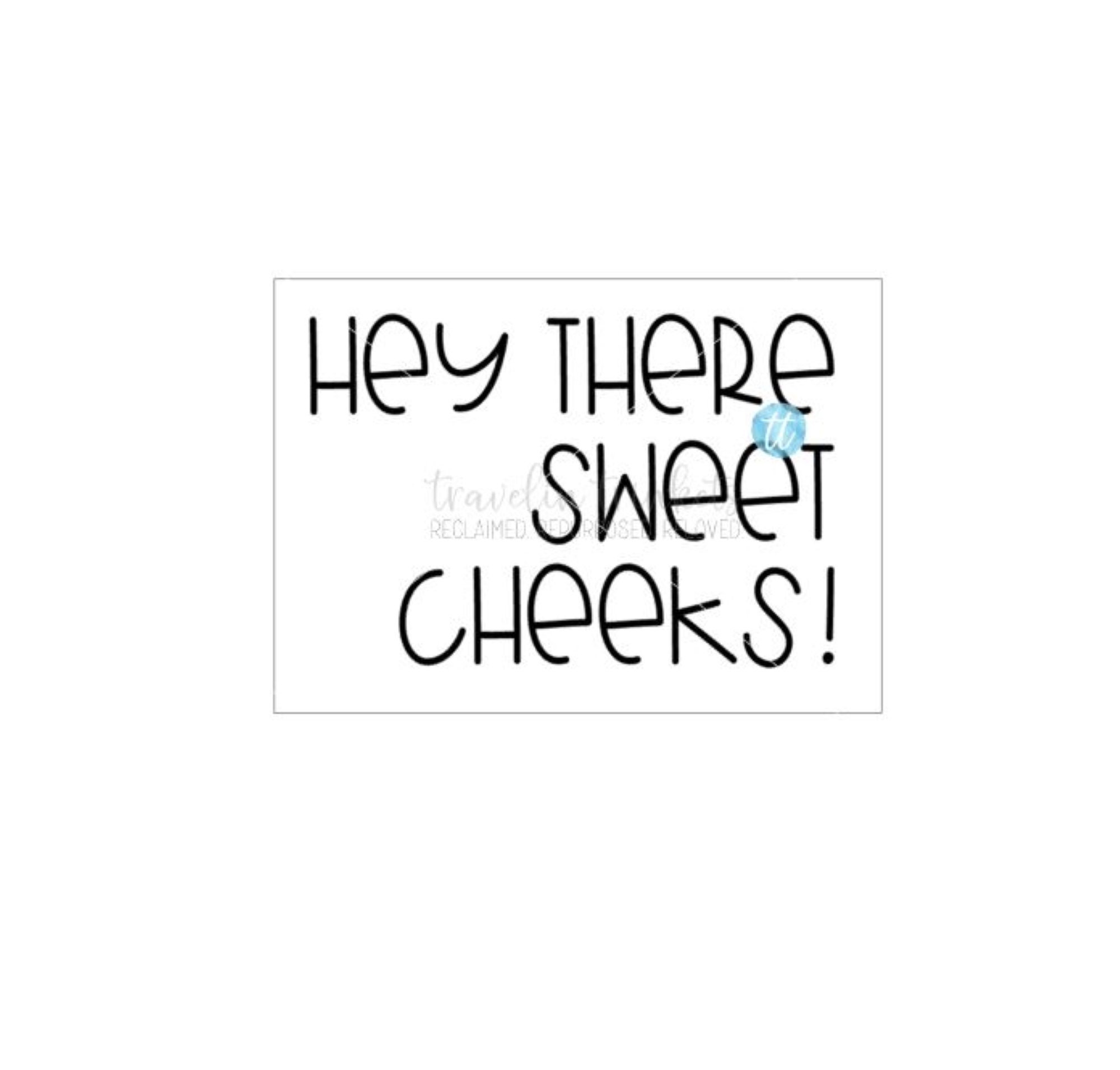 Hey There Sweet Cheeks SVG - Etsy