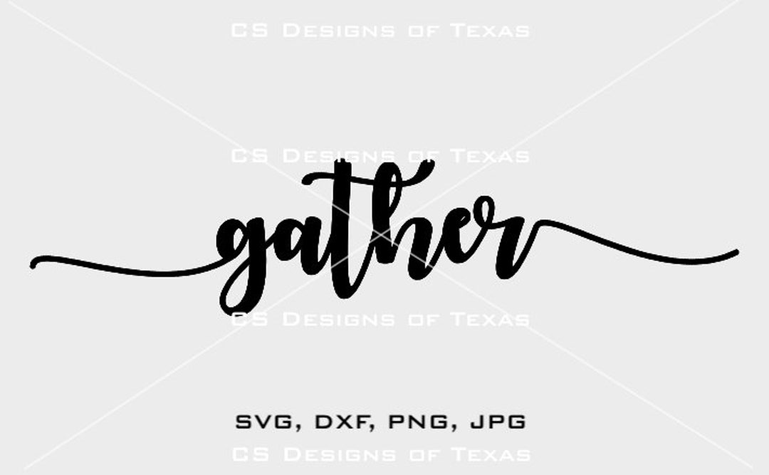 Gather Vector Cut File Gather Sign SVG DXF PNG Instant - Etsy