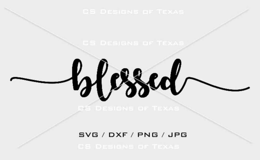 Blessed SVG, Blessed Sign Svg, Dxf, Png Instant Download, Silhouette ...