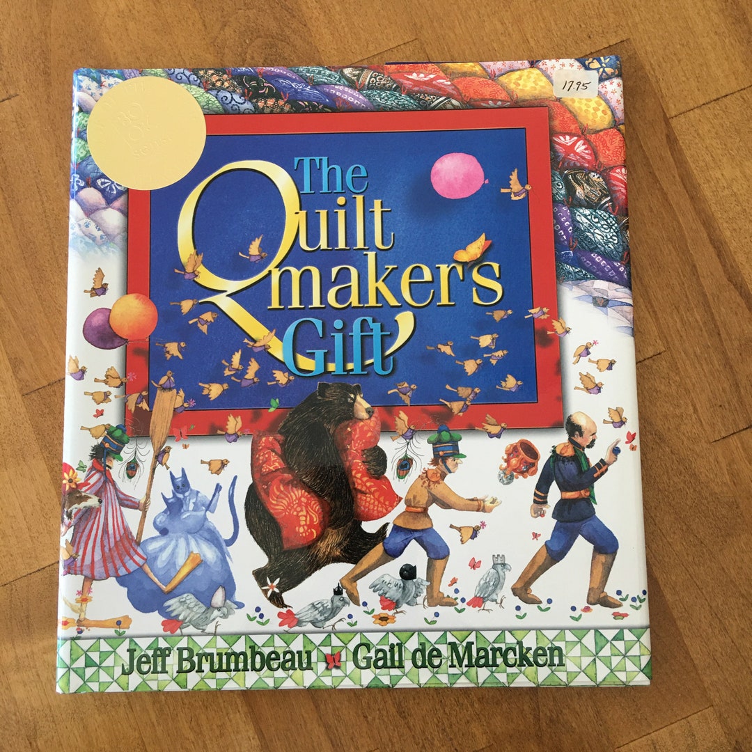 Vintage 2000 the Quilt Makers Gift Story Book. by Jeff Brumbeau and ...