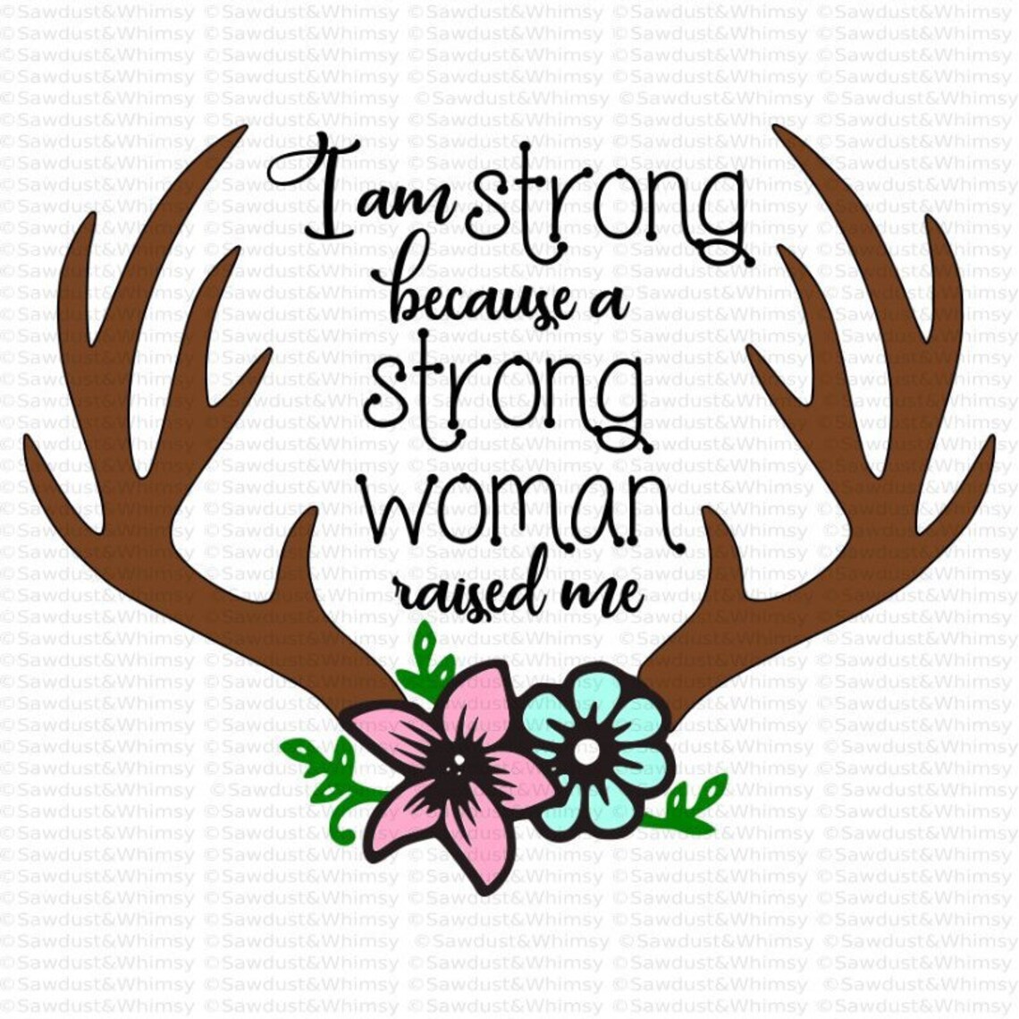 I Am Strong Because A Strong Woman Raised Me Svg Strong Woman Svg ...