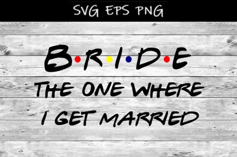Bride the One Where I Get Married - Etsy