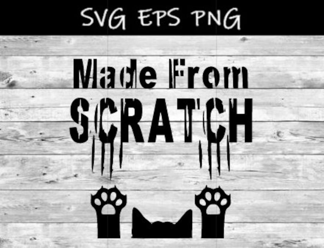 Made From Scratch SVG EPS PNG Vector Digital Download - Etsy