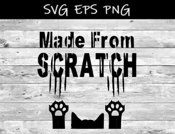 Made From Scratch SVG EPS PNG Vector Digital Download - Etsy