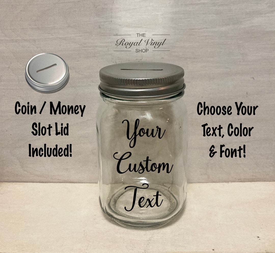 Custom Mason Jar Dollar Coin Money Slot Lid + Vinyl Text Vacation ...