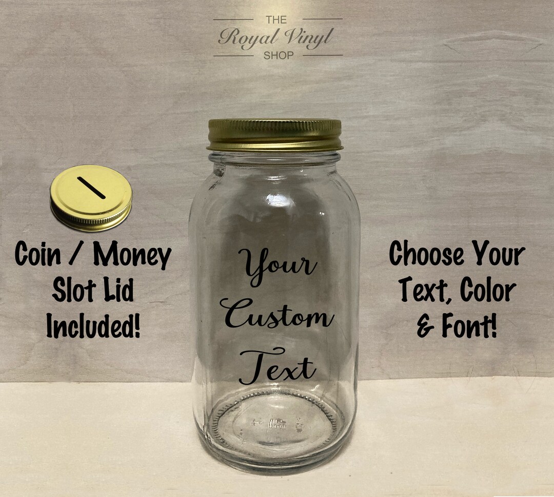 32oz 1 Qt Dollar Coin Money Slot Lid Glass Mason Jar Custom Vinyl Text ...