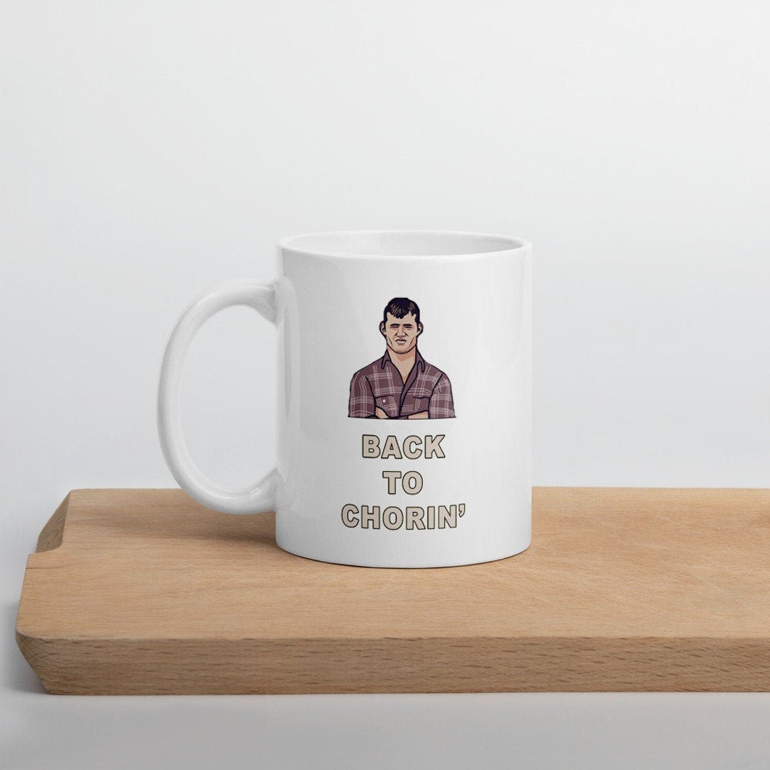 Back to Chorin' Mug | Letterkenny Fan Coffee Cup | Dishwasher Safe Tea ...