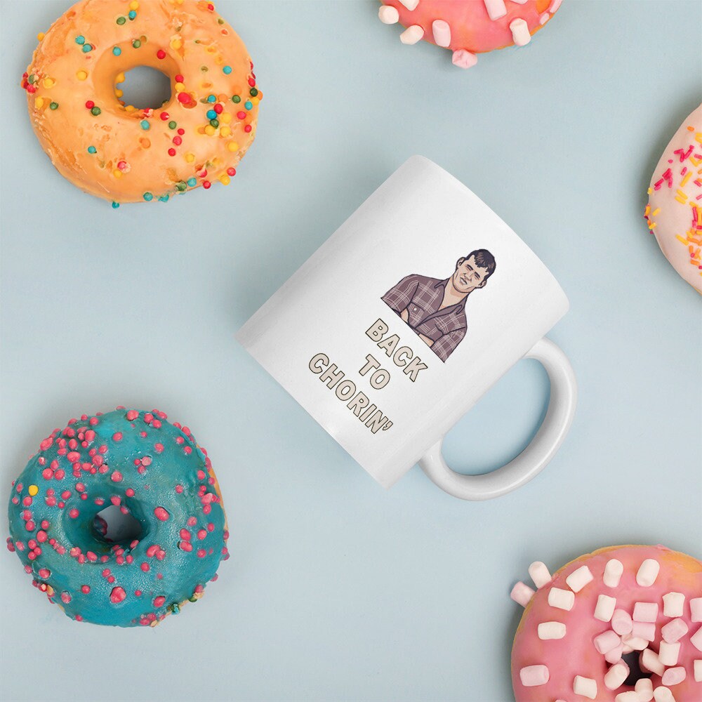 Back to Chorin' Mug | Letterkenny Fan Coffee Cup | Dishwasher Safe Tea ...