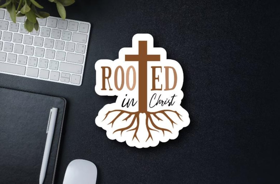 Rooted in Christ Sticker - Jesus Sticker - Christian Sticker - Bible ...