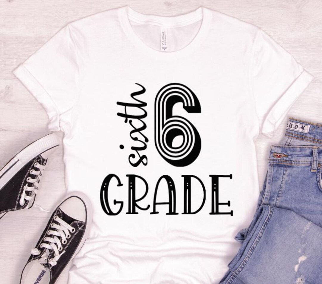 Sixth Grade Shirt, 6th Grade Teacher Svg, Teacher Team Shirts, Gift for ...
