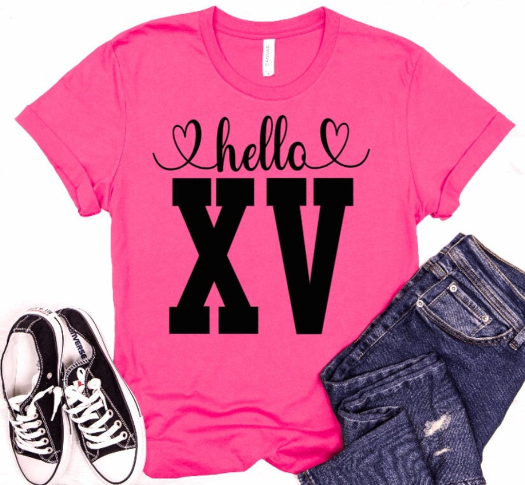 15th Birthday Svg, Hello 15 Svg, Quince Svg, Teen Birthday Shirt ...