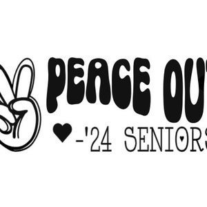 Peace Out '24 Seniors Svg, Senior 2024 Svg, Class of 2024 Svg, Senior ...