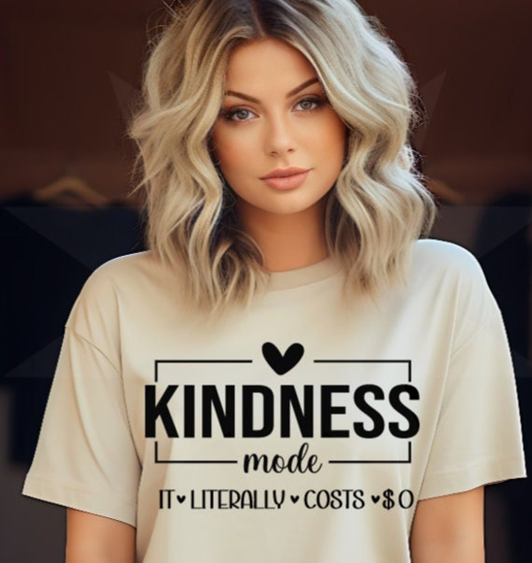 Always Be Kind Svg, Kindness Shirt Svg, Christian Shirt, Kindness Women ...